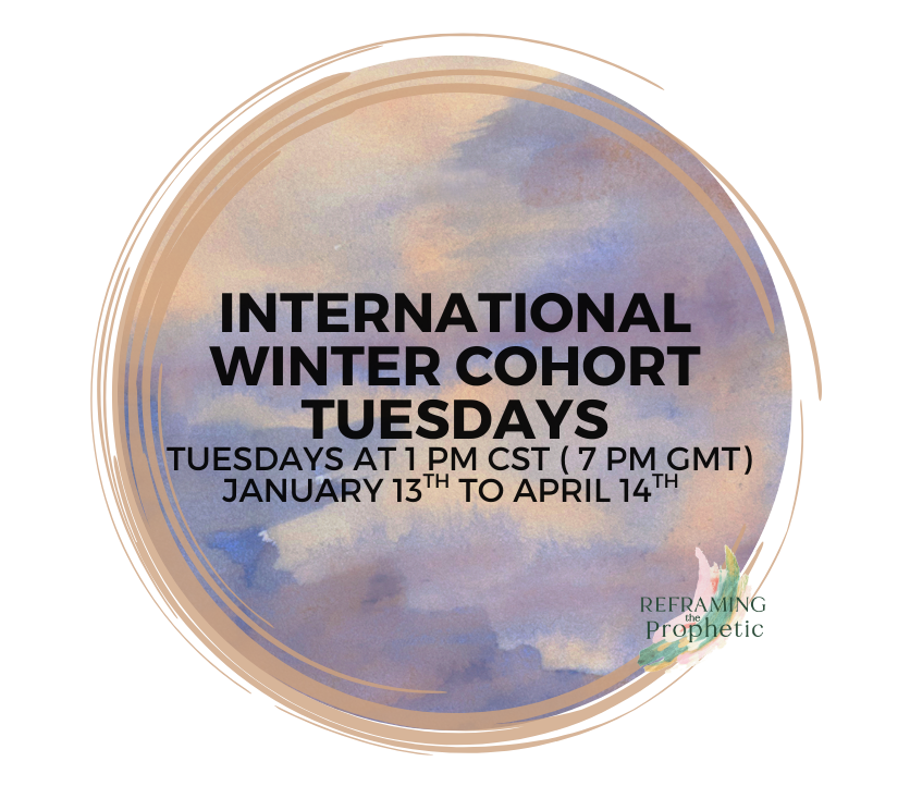 Reframing the Prophetic - Winter Cohort 2026